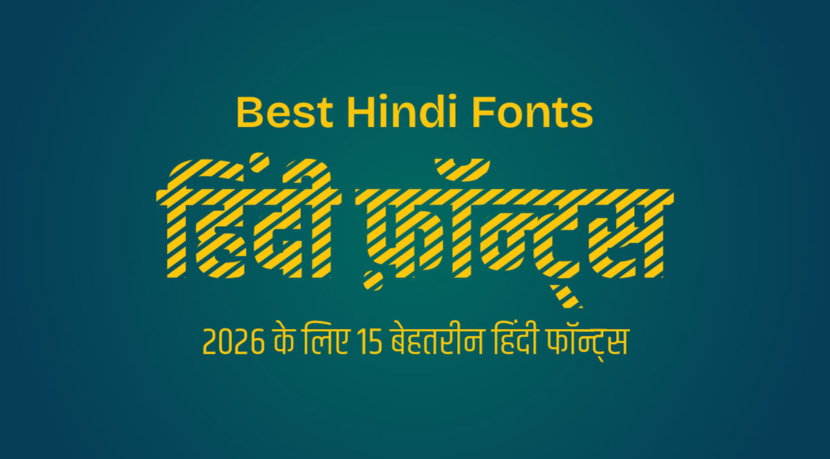 55 Best Hindi Fonts for Indian Creatives